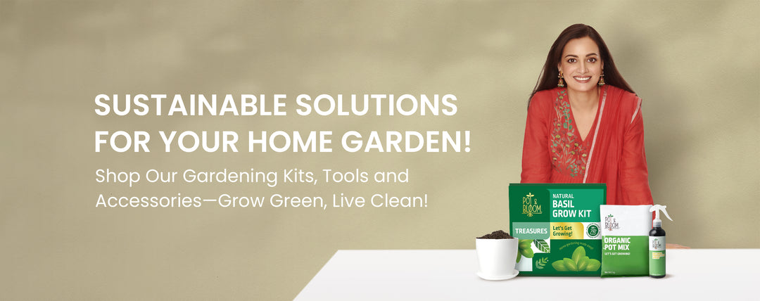 Buy Home Gardening Products Online at Best Price - Pot and Bloom